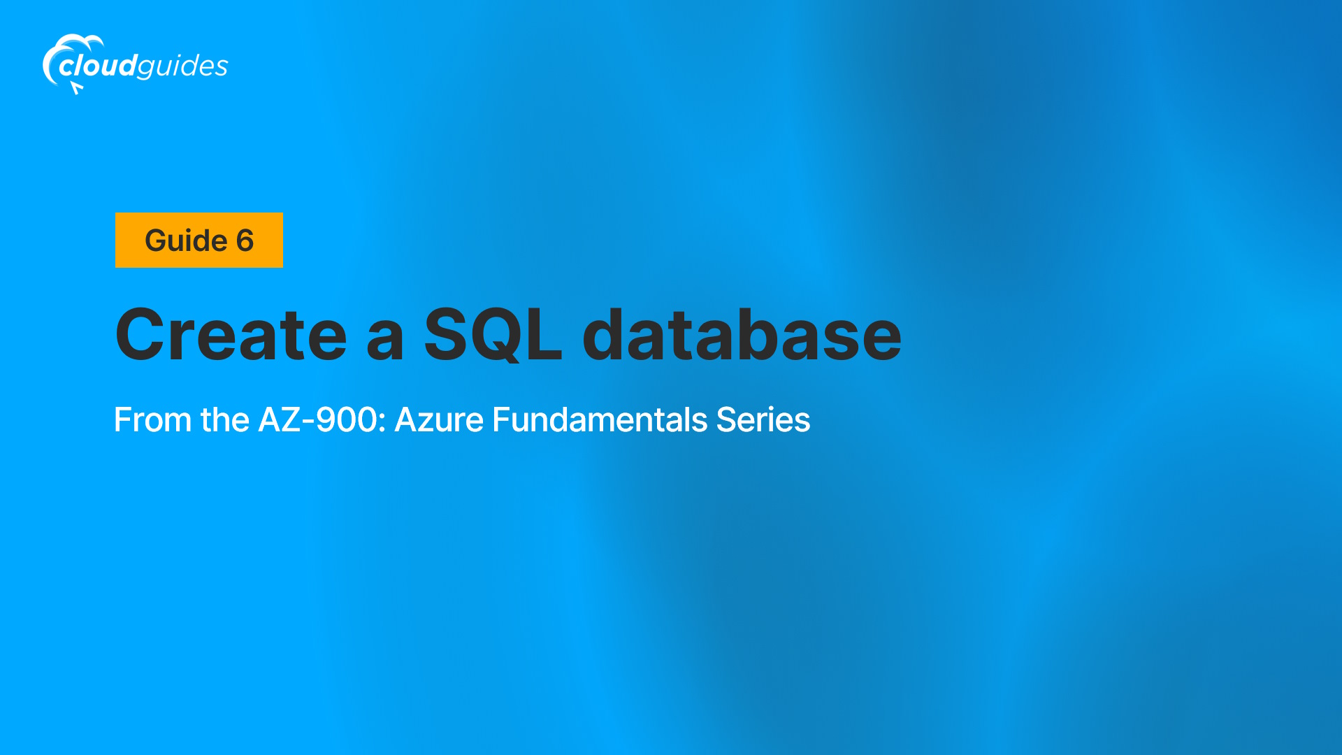 AZ-900: Create an Azure SQL database - Interactive Guide